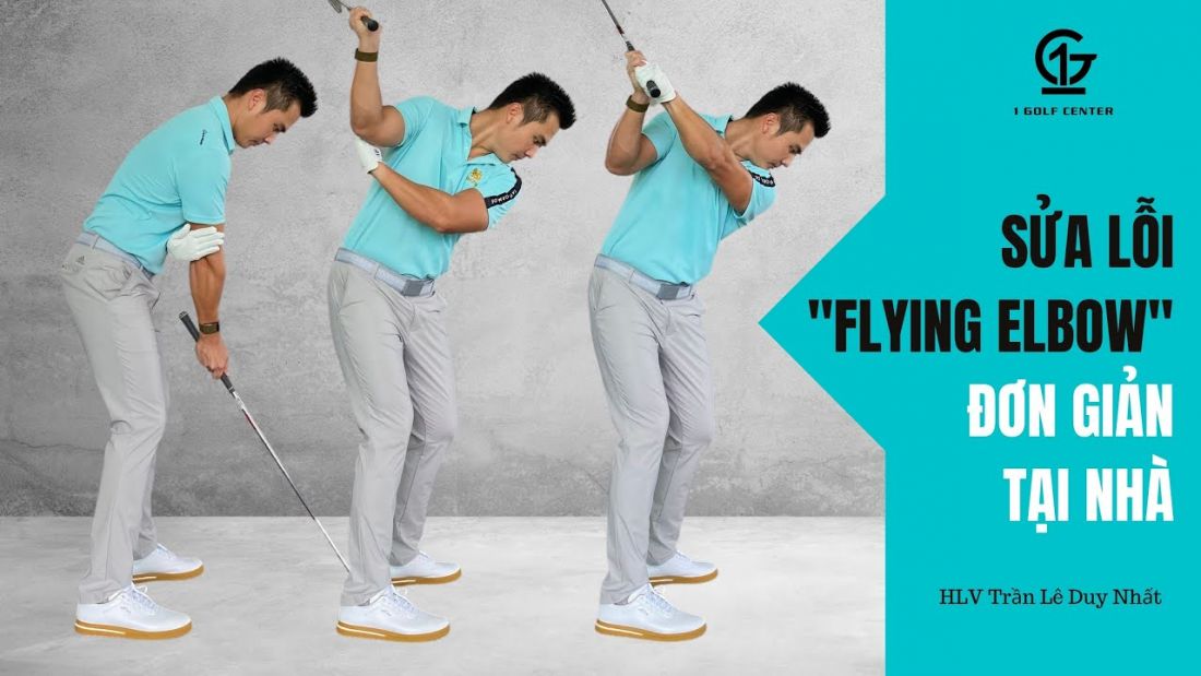 HLV Trần Lê Duy Nhất chỉ cách giúp golfer hạn chế lỗi Flying Elbow ...